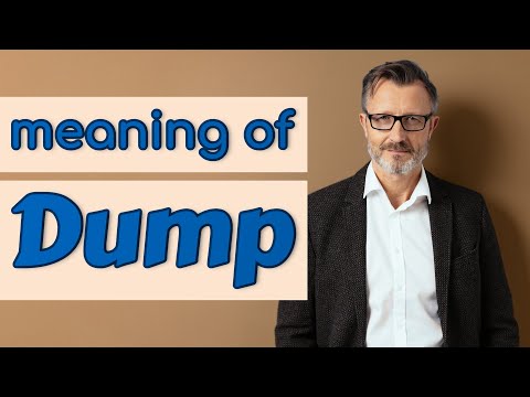 Dump | Meaning of dump