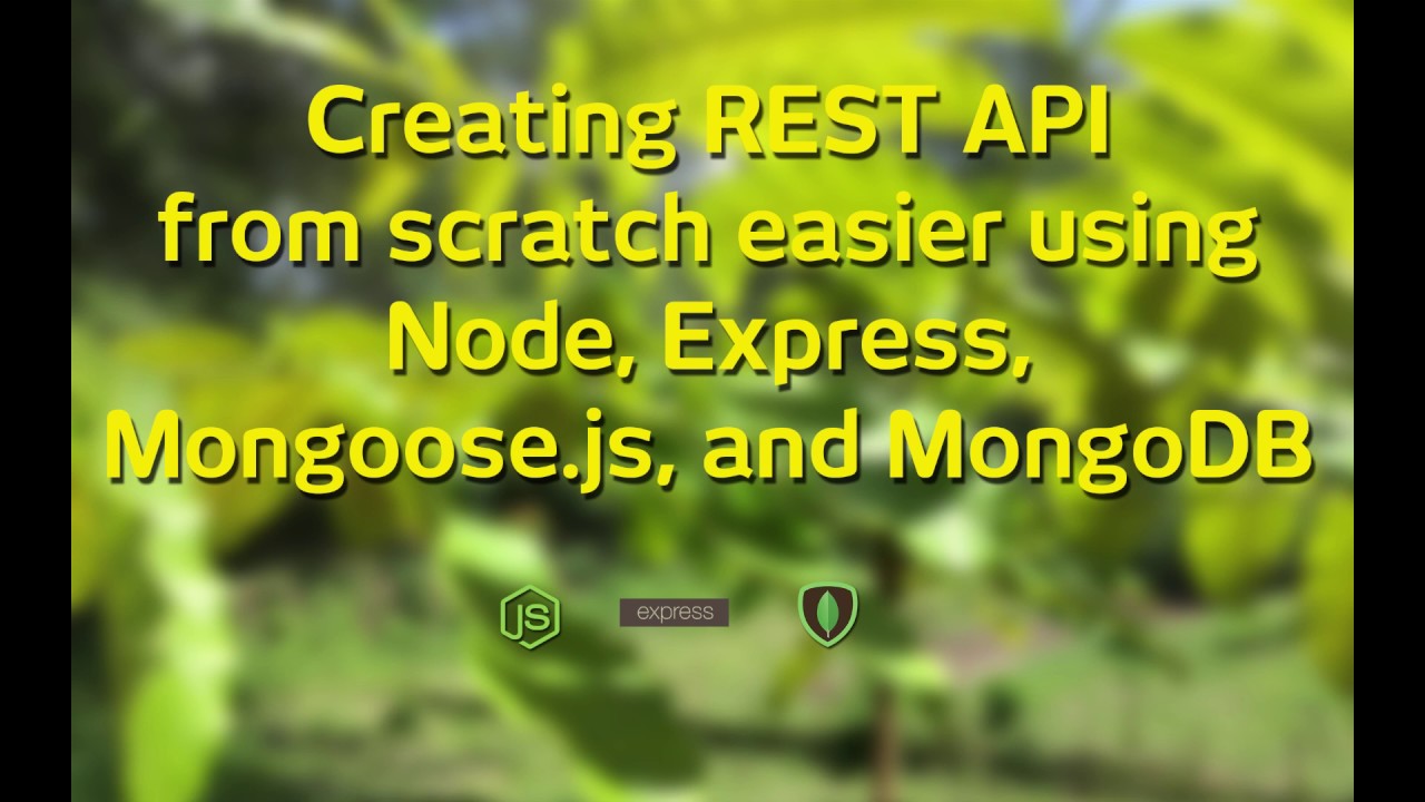 How to Create REST API Easily using Node.js, Express.js, Mongoose.js and MongoDB  + Source Code