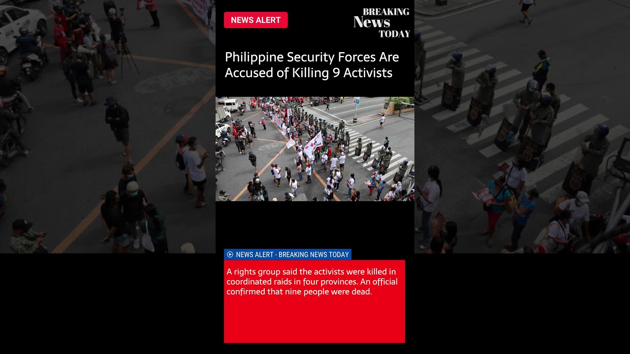 Philippine Security Forces Are Accused of Killing 9 Activists - News #Shorts