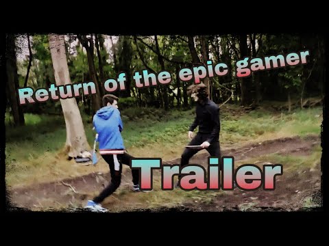 RETURN OF THE EPIC GAMER Trailer