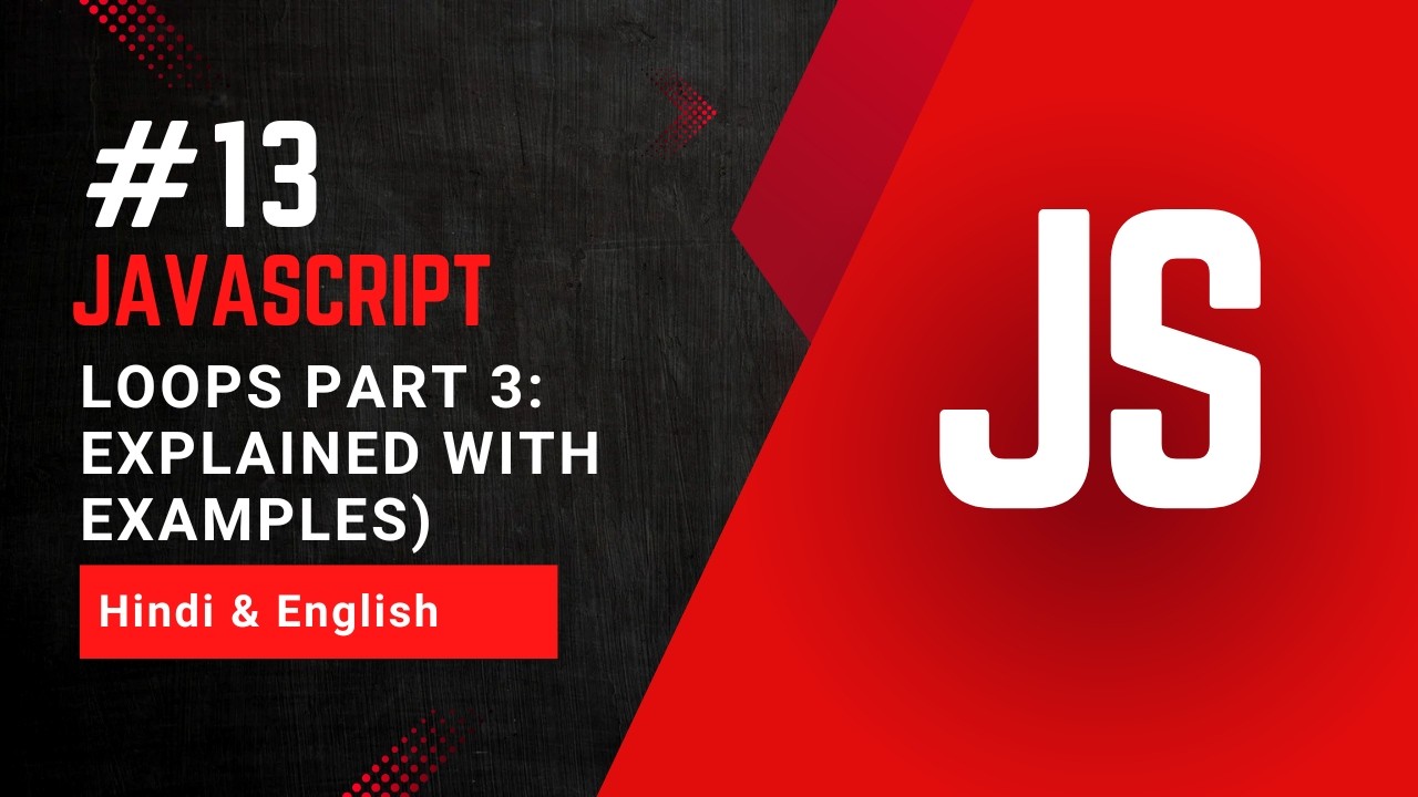 Loops in JavaScript Part 3 | while, do-while and Nested loop Explained