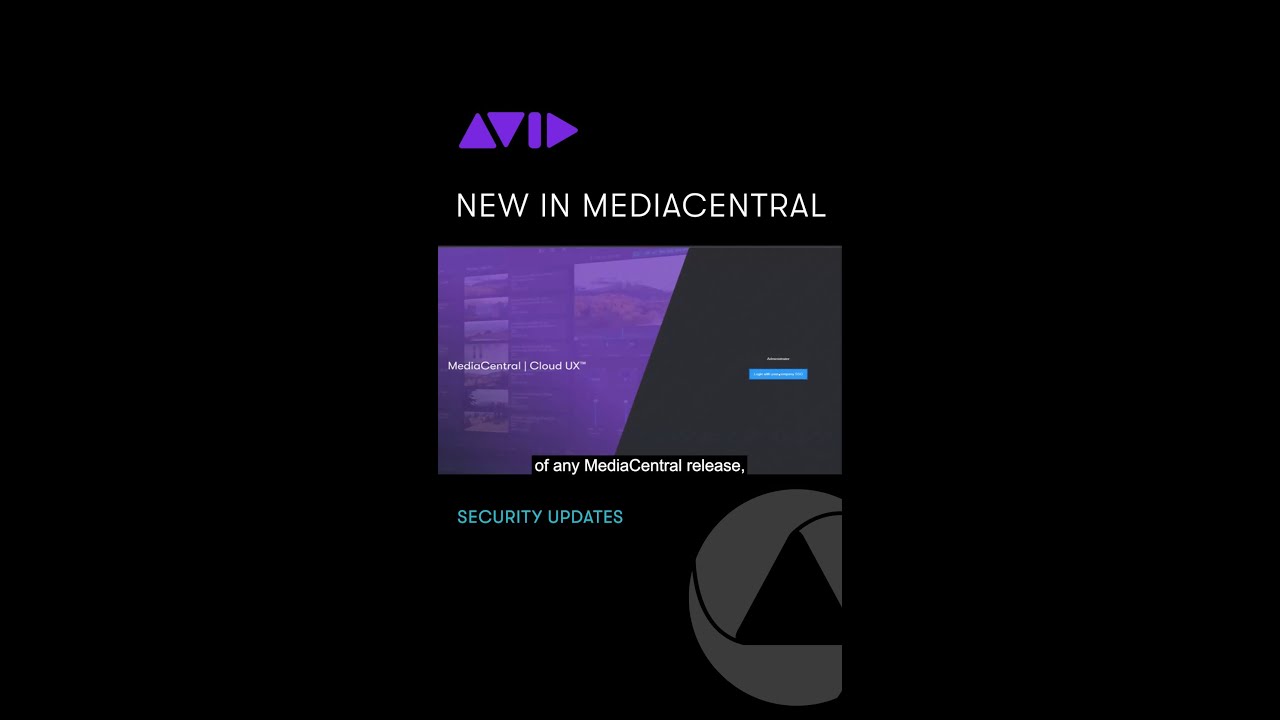 New in MediaCentral