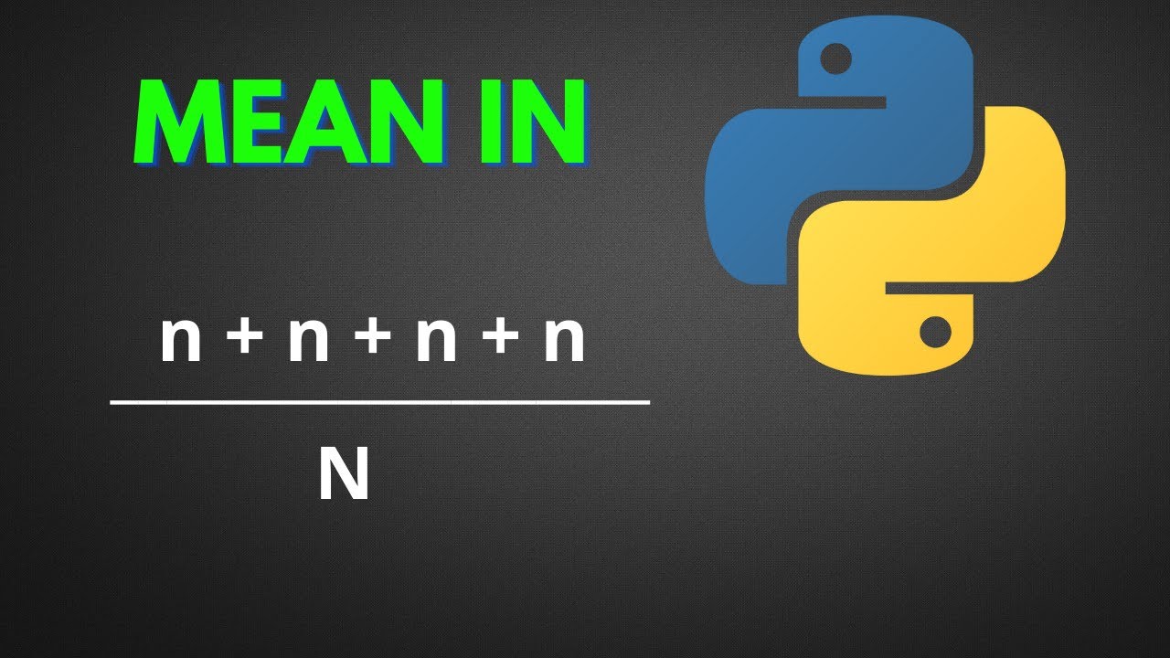 2. MATH IN PYTHON | CALCULATING MEAN IN PYTHON