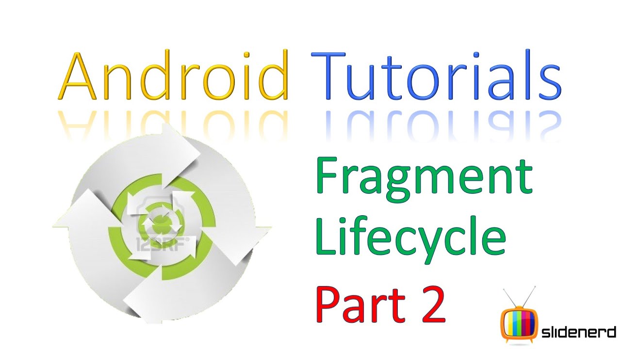 113 Android Fragment Lifecycle Part 2 |