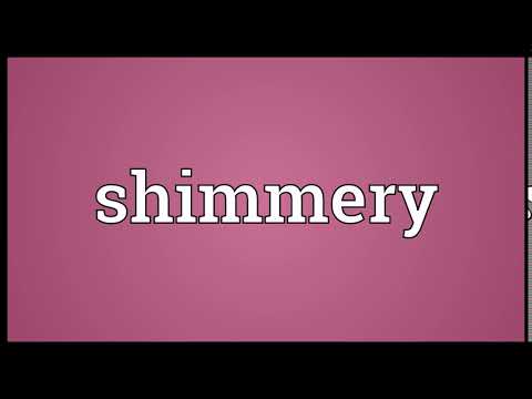 Shimmery Meaning | Wordogram