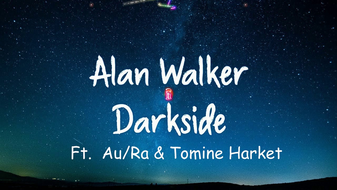 [Vietsub + Lyrics] Alan Walker - Darkside + Ignite ( HIT songs 2018)