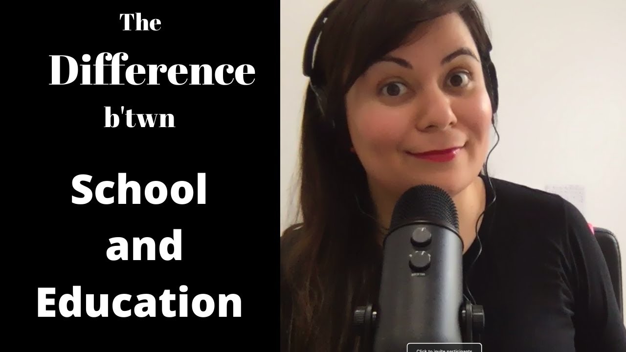 Difference between education and school