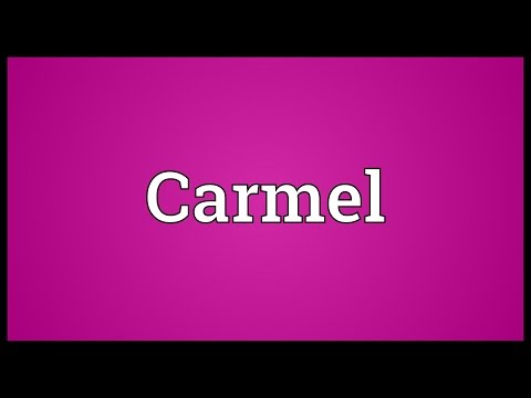 Carmel Meaning