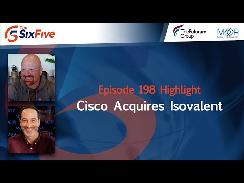 Cisco Acquires Isovalent - Episode 198 - Six Five