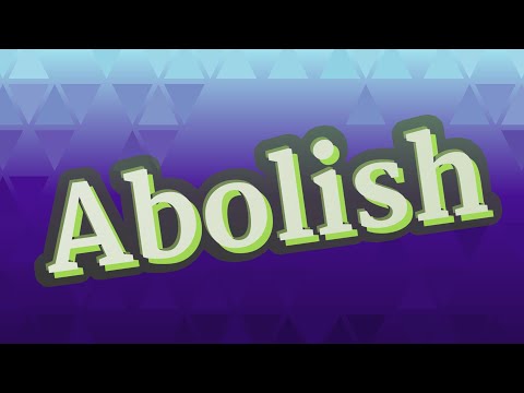 ABOLISH pronunciation • How to pronounce ABOLISH