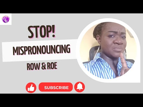 Can you pronounce Row & Roe correctly?