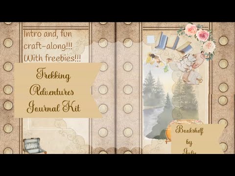 New Digital Journal Kit!!! Trekking Adventures!!! Also, freebies and a ...