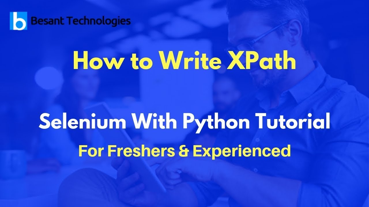 How to Write XPath | Selenium With Python Tutorial For Beginners
