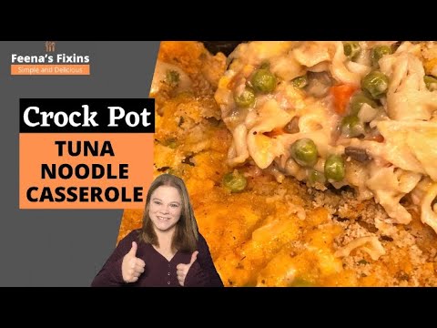 Crock Pot Tuna Noodle Casserole | Slow Cooker Tuna Noodle Casserole