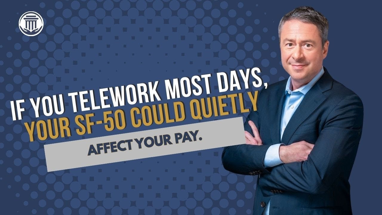 1.6 If You Telework Most Days, Your SF-50 Could Quietly Affect Your Pay