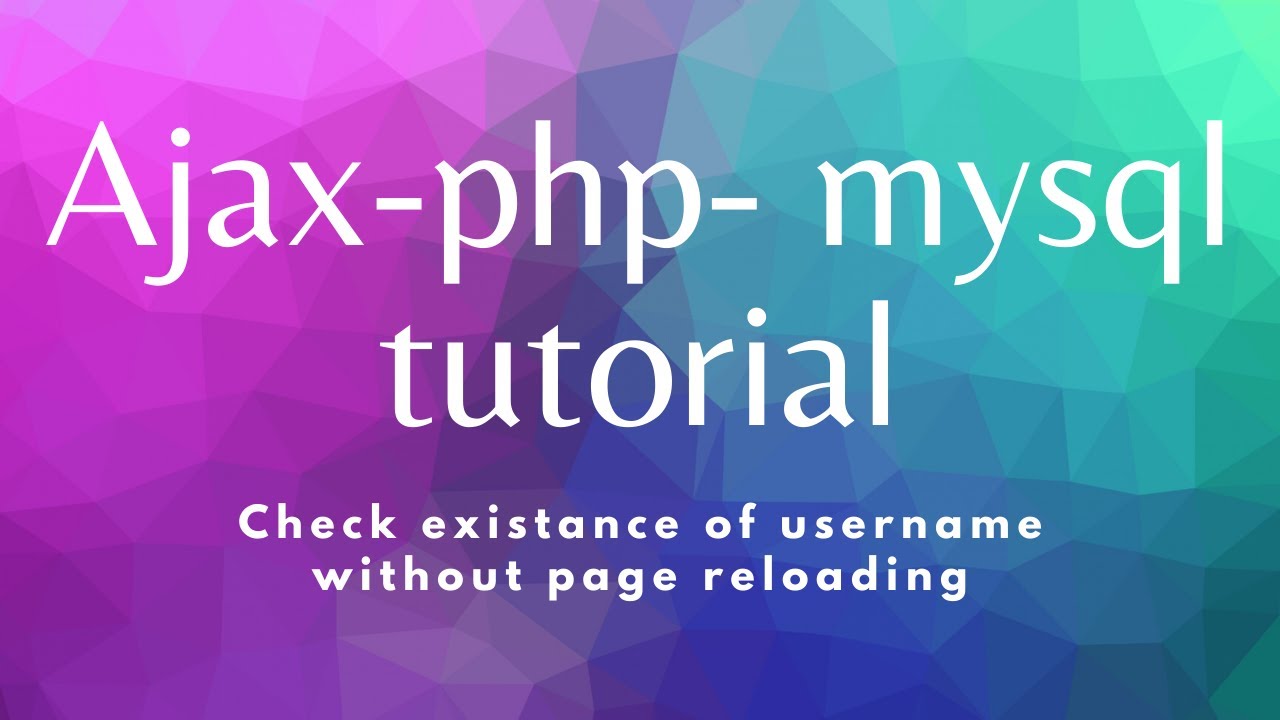 AJAX, Javascript, PHP, MySQL Tutorial