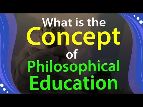 What is the Concept of Philosophical Education | Philosophical Terms Information Video