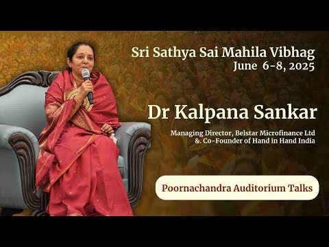Dr Kalpana Sankar | Humility, Perseverance & Fortitude | Sri Sathya Sai ...