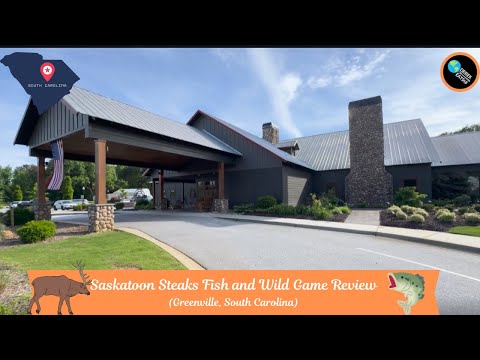 Saskatoon Steaks Fish and Wild Game review (Greenville, South Carolina)