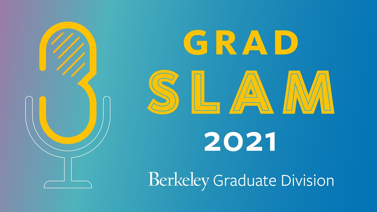 Grad Slam 2021, UC Berkeley