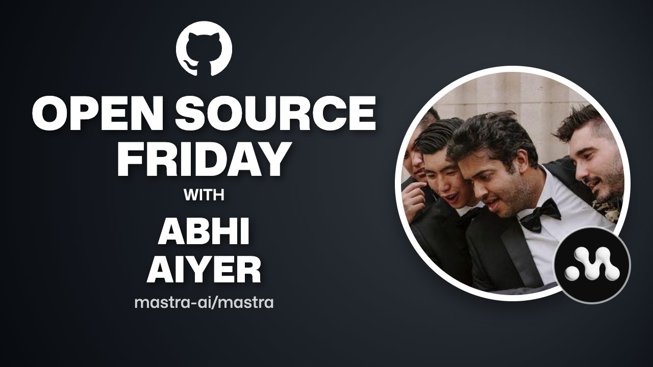 Open Source Friday with Mastra