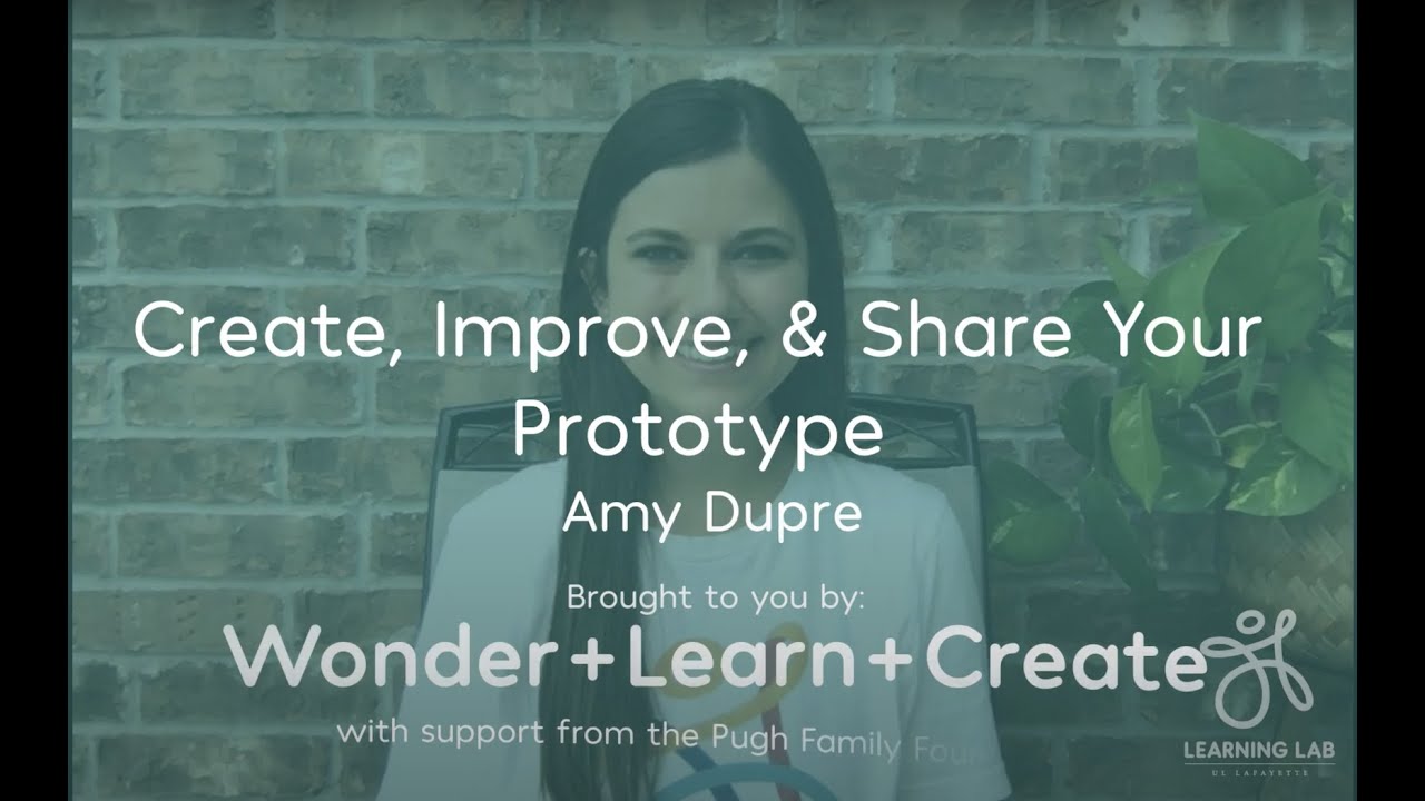 Engineering Design Process: Lesson 4 - Create, Improve, & Share Your Prototype