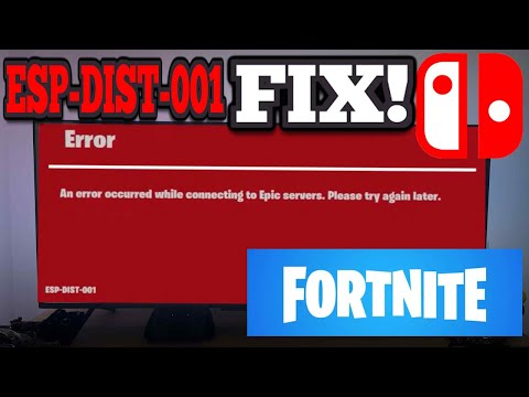 How To Fix Fortnite Error ESP-DIST-001