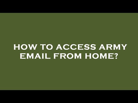 How to access army email from home?