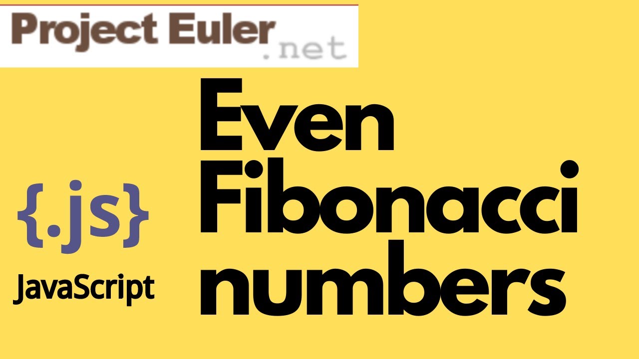 Even Fibonacci numbers |  Euler Project 2 | Javascript