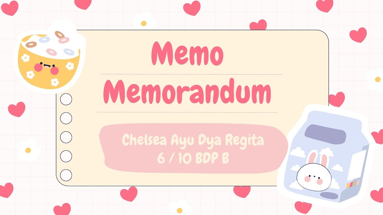 PENGERTIAN, CIRI - CIRI, TUJUAN, STRUKTUR, JENIS - JENIS & CONTOH Dari MEMO /MEMORANDUM