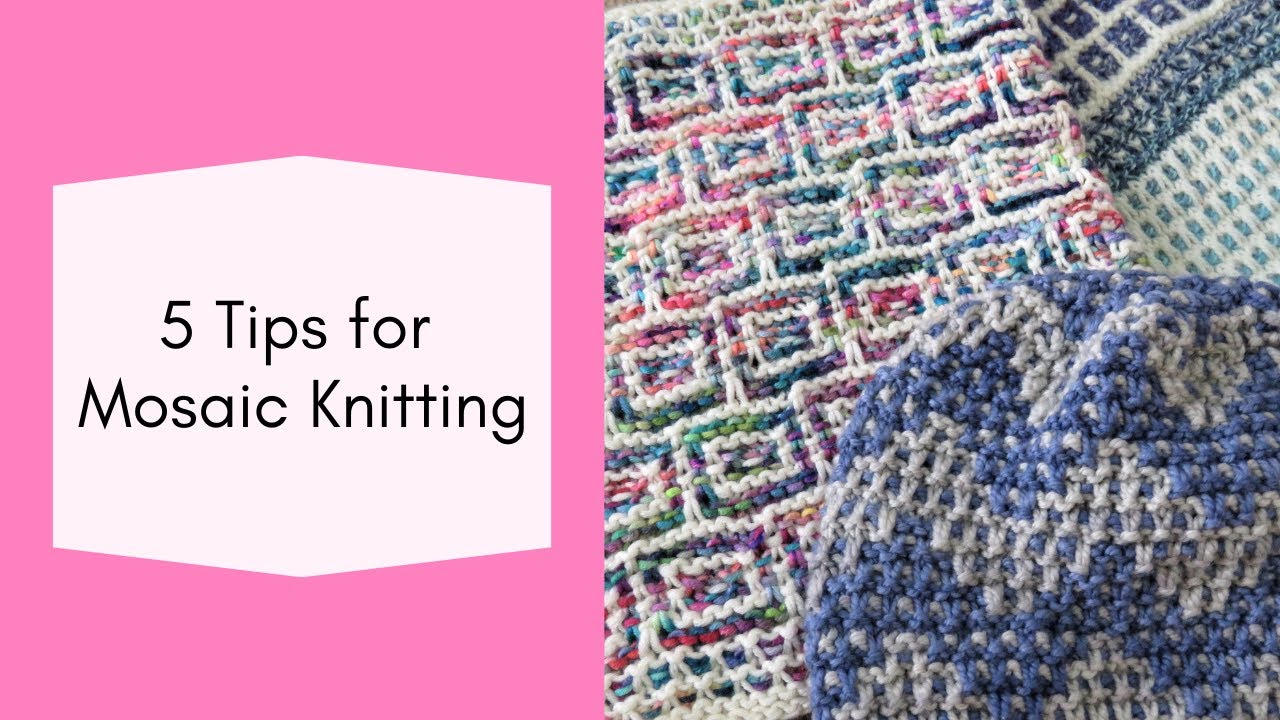 5 Tips for Mosaic Knitting