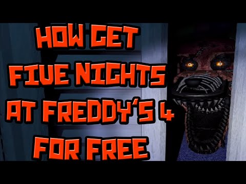 How To Get Five Nights At Freddy's 4 For Free!!!