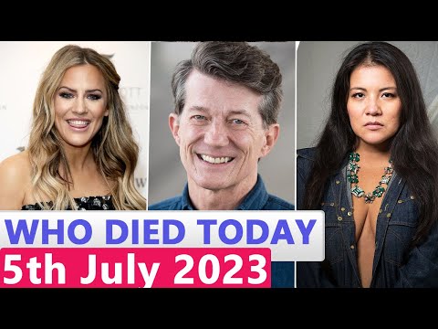 9 Famous Celebrities Who died Today 5th July 2023