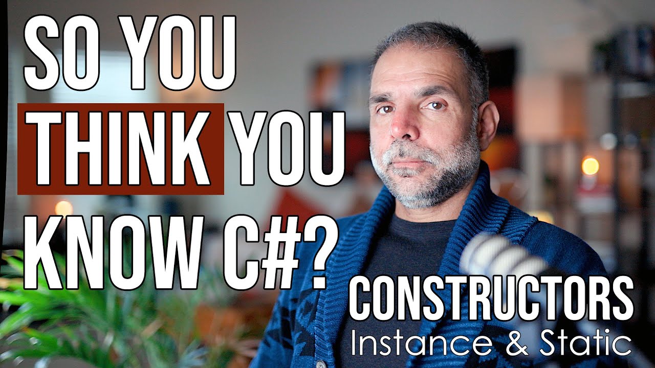 So You Think You Know C#? Constructors