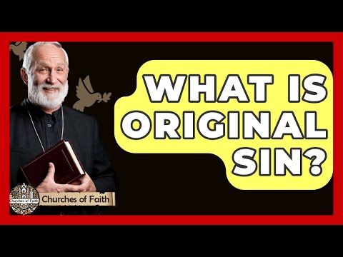 What Is Original Sin? - Churches Of Faith
