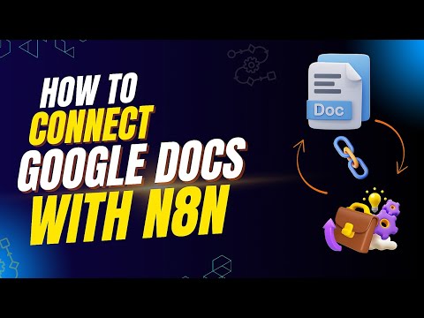 How To Connect Google Docs To N8N in 5 Minutes | Google Docs N8N Integration 2025