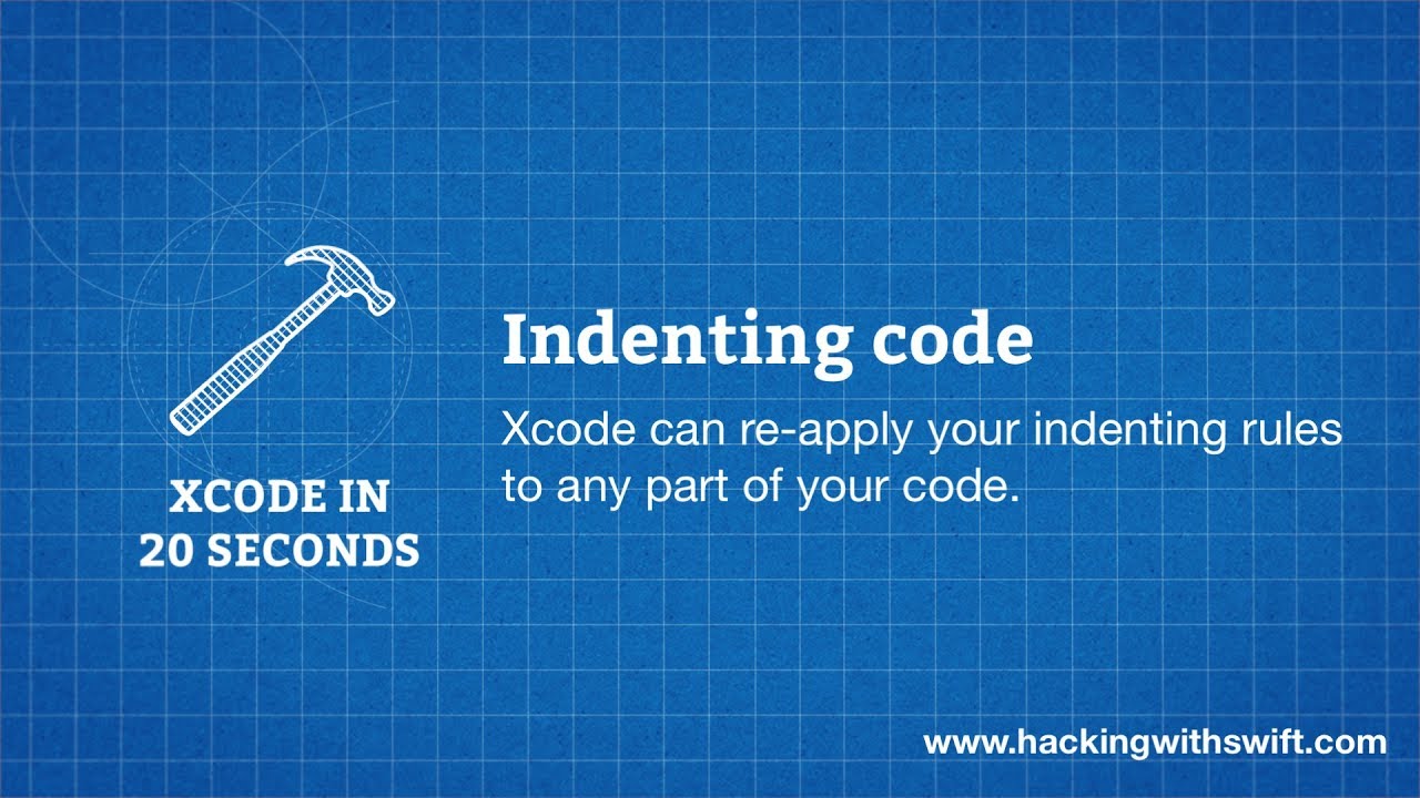 Xcode in 20 Seconds: Indenting code