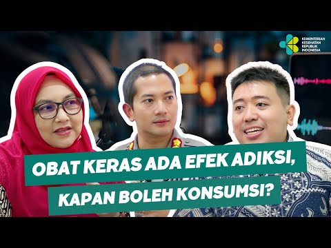 KEMENCAST #29 - OBAT KERAS: KAPAN BOLEH KITA KONSUMSI? #KementerianKesehatanPodcast