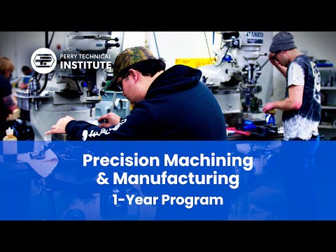 Precision Machining & Manufacturing Program