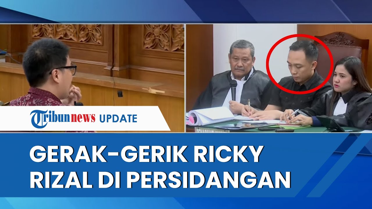 Gerak-gerik Ricky Rizal Saat Ahli Psikologi Forensik Beri Keterangan ...