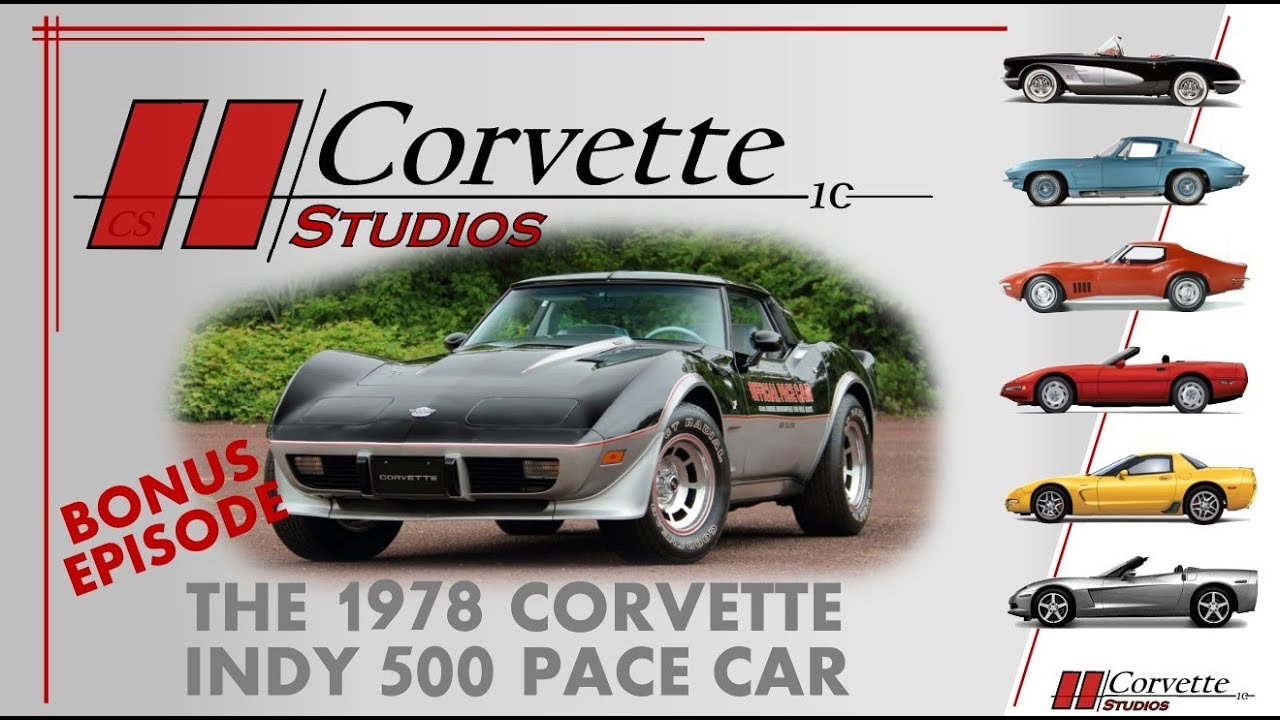 Bonus Edition The 1978 Corvette Indy 500 Pace Car
