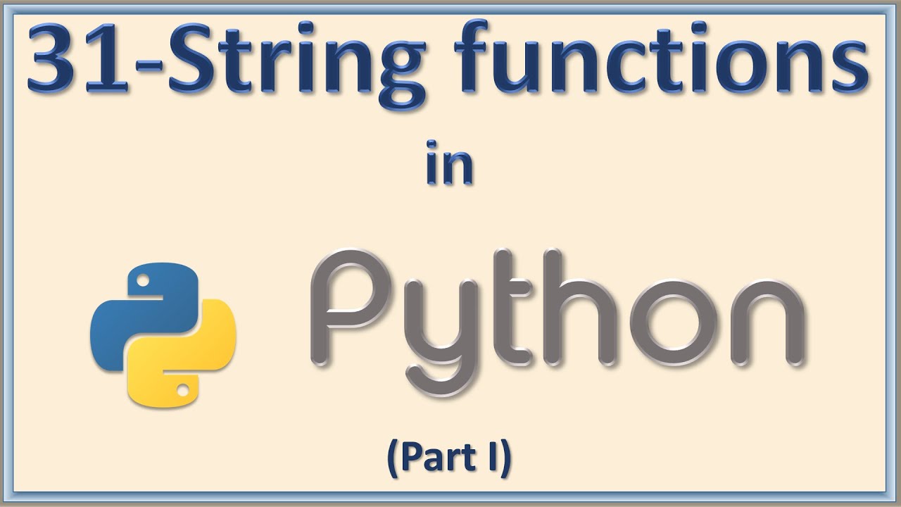 31 - String Functions in Python Language - Part I