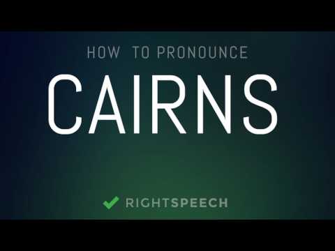 Cairns - How to pronounce Cairns