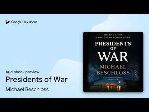 Presidents of War by Michael Beschloss · Audiobook preview