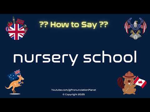 🏫 🎨 How to Pronounce nursery school? (CORRECTLY) | Pronunciation Planet