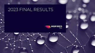Inspired (INSE) Full Year 2023 results presentation - March 2024