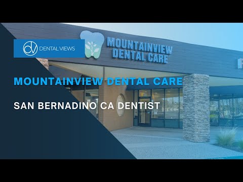 Mountainview Dental Care (San Bernadino CA Dentist)