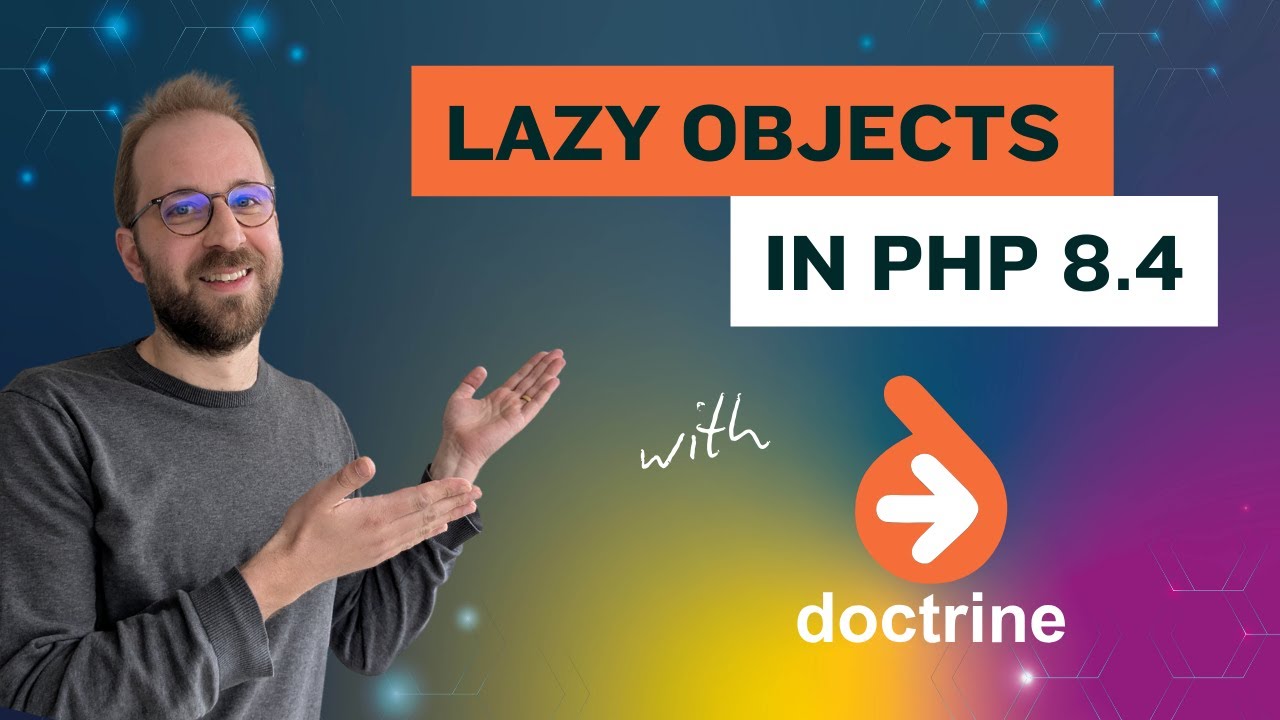 Lazy Objects in PHP 8.4 with Doctrine Step-by-Step Code Example