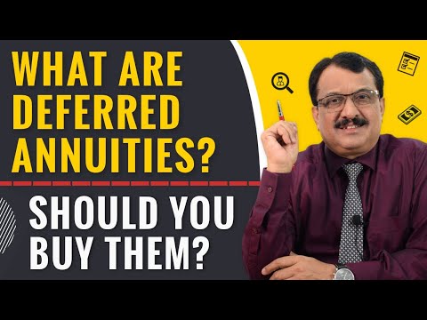 What Are Deferred Annuities ? Should You Buy Them ?