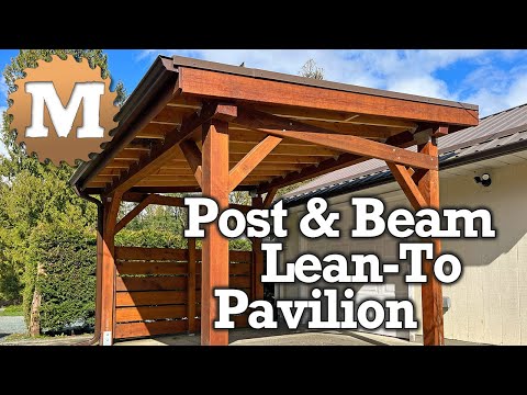 Simple Lean To Post and Beam Pavilion